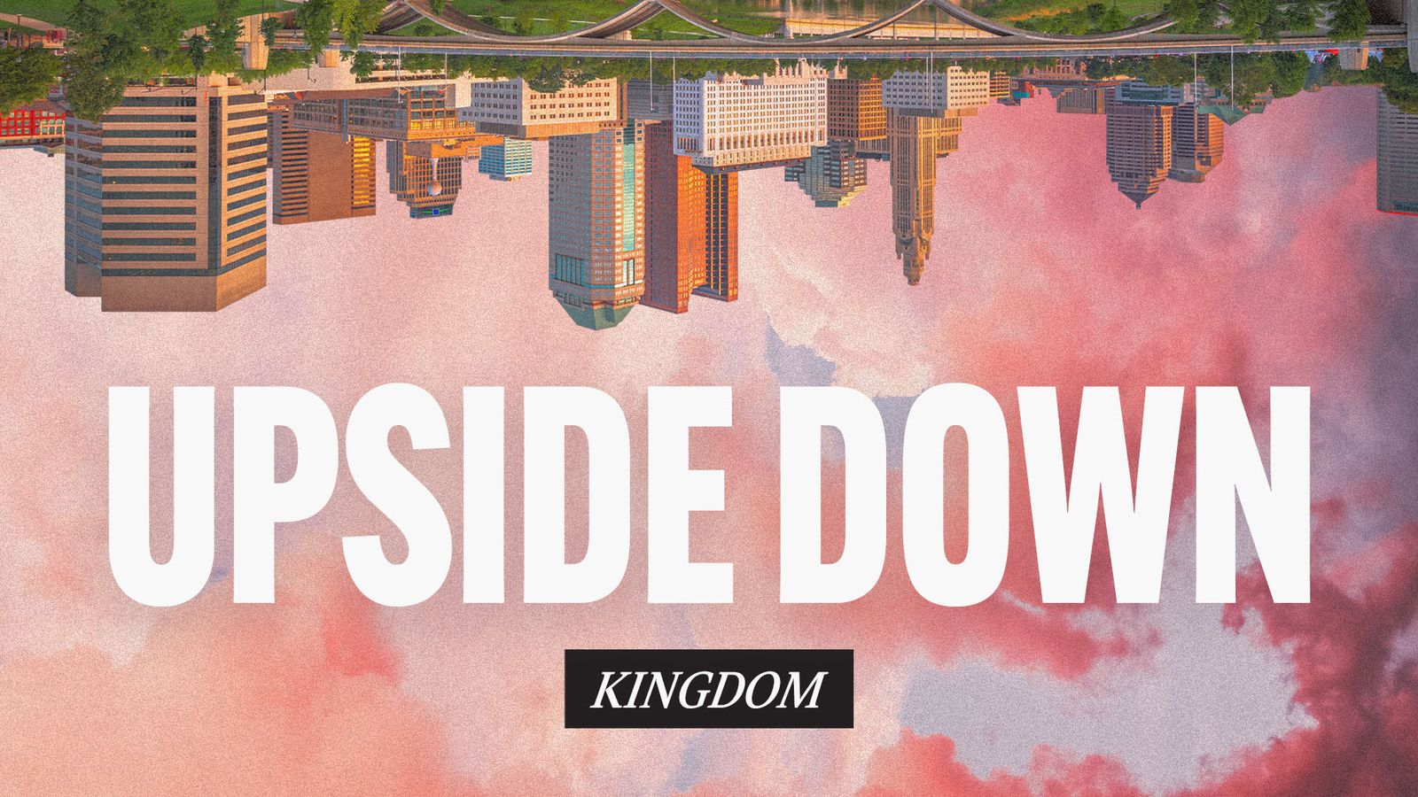 Upside Down Kingdom | Sermon Series at Vineyard Columbus